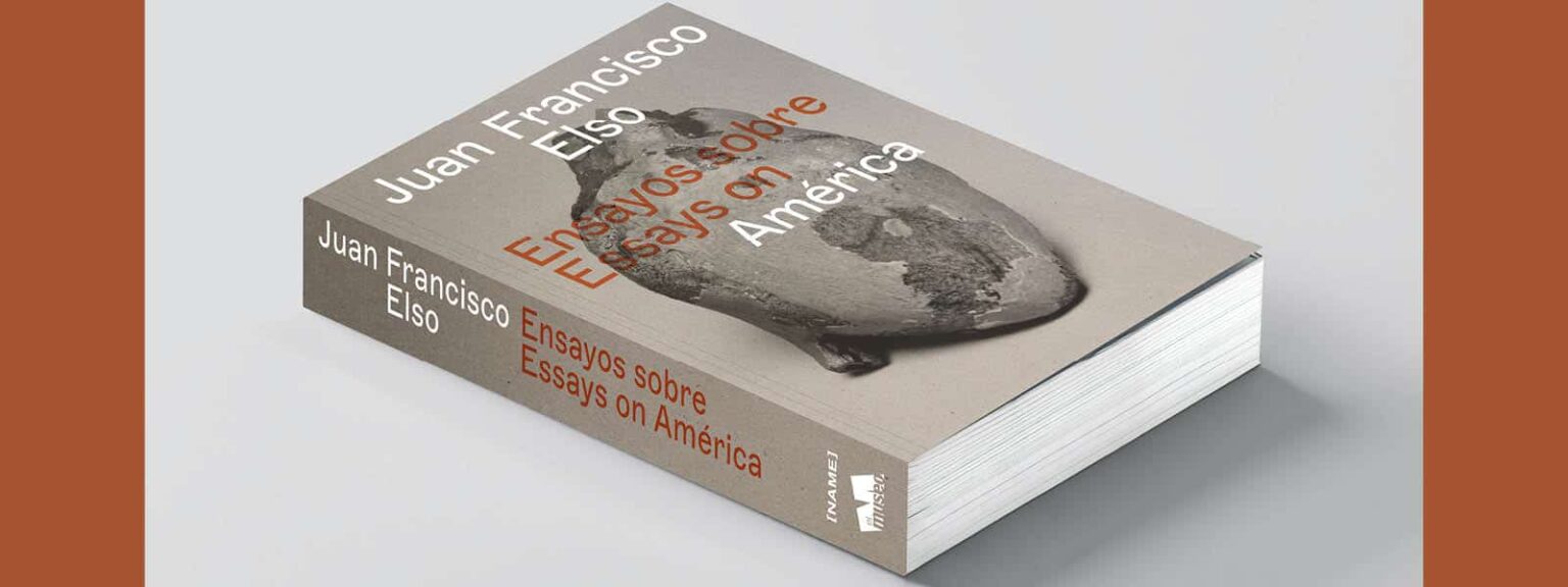 Virtual Book Launch | Juan Francisco Elso: Essays on América - El Museo ...